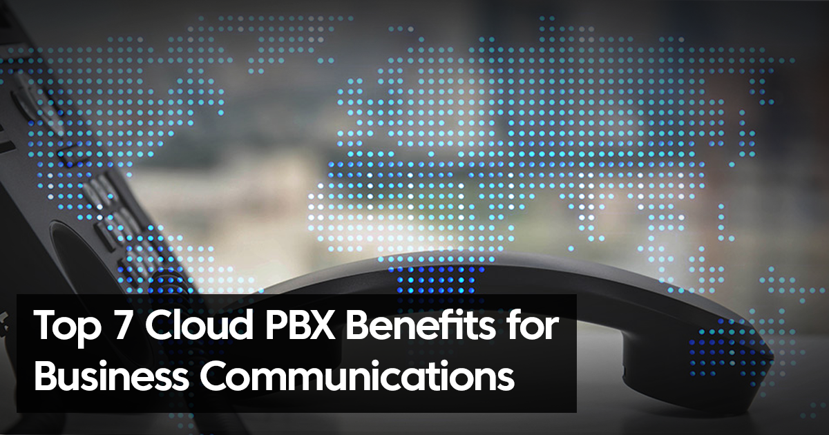 Top 7 Cloud PBX Benefits for Business Communications - MachCloud Blog