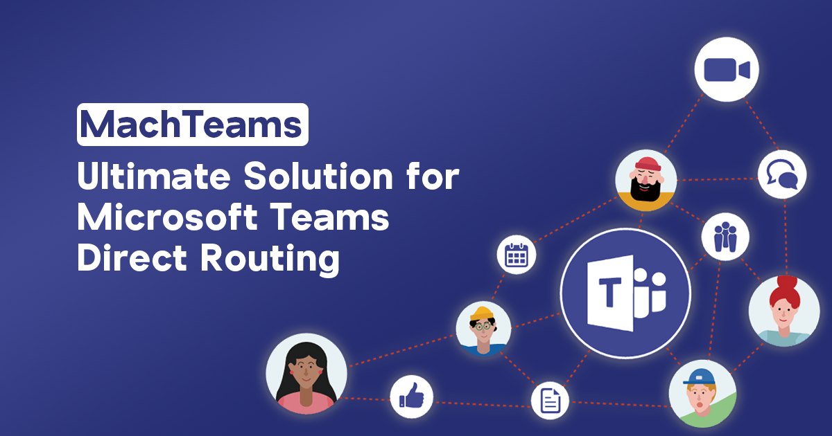 MachCloud Teams: Ultimate Solution for Microsoft Teams Direct Routing